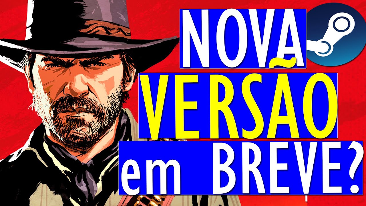 Red Dead Redemption 2 recebe atualização na Steam e jogos removidos por ...
